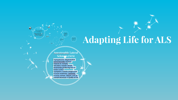 Adaptating Life for ALS by Jessica Smith on Prezi
