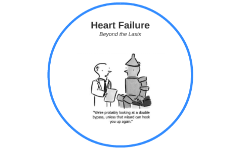 Heart Failure by Doug Phelan on Prezi