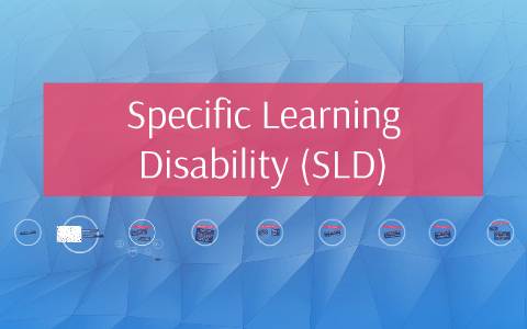 Specific Learning Disability (SLD) by Erin Klein on Prezi