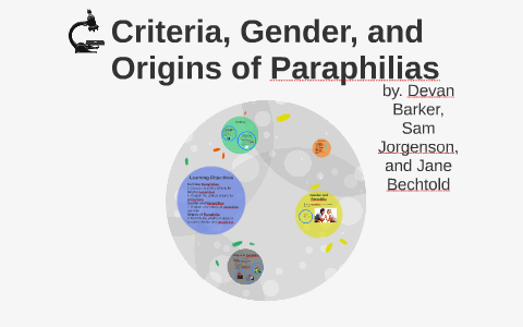 Criteria, Gender, and Origins of Paraphilias by Devan Barker on Prezi