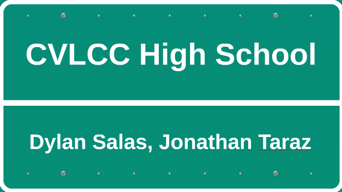 CVLCC High School by Dylan Salas on Prezi