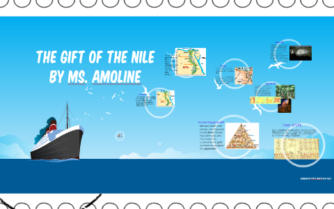 The Gift of the Nile by Pearl Amoline on Prezi