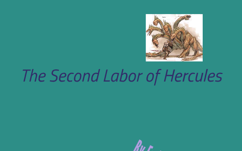 The Second Labor of Hercules by emily buis on Prezi
