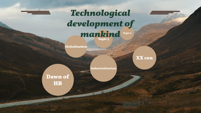 Technological development of mankind by Aido Baisalbayev on Prezi