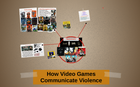 How Video Games Communicate Violence by Zachary Seese on Prezi
