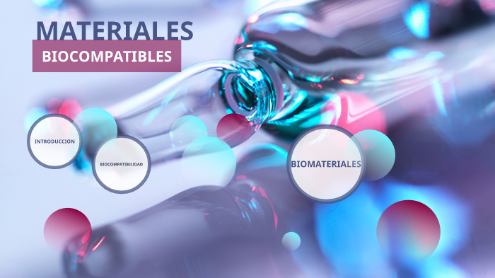 MATERIALES BIOCOMPATIBLES by Santiago Peralta on Prezi