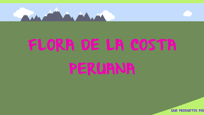 flora de la costa by milagros vargas on Prezi