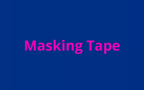Masking Tape by Dwayne lowe