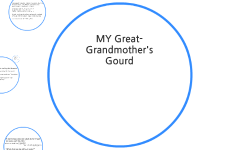 MY Great-Grandmother's Gourd by 이 하영 on Prezi