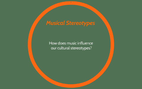 Musical Stereotypes by Kim Kriege on Prezi