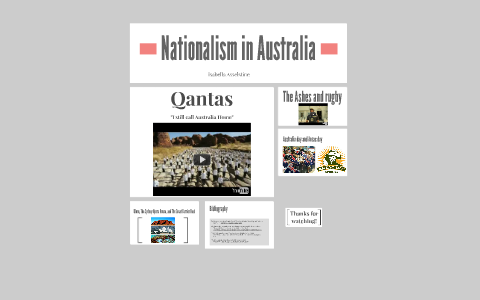 Nationalism in Australia by isabella asselstine on Prezi