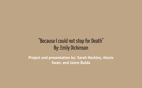 "Because I could not stop for Death" by Emily Dickinson by Sarah ...