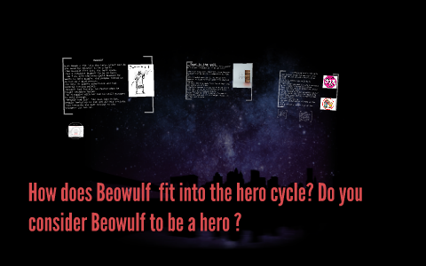 Does Beowulf fit in the hero cycle? by Mikayla Williams on Prezi