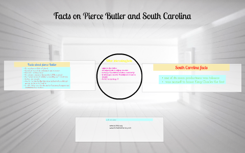 Facts on Pierce Butler and South Carolina by Jeremy Curtiss on Prezi