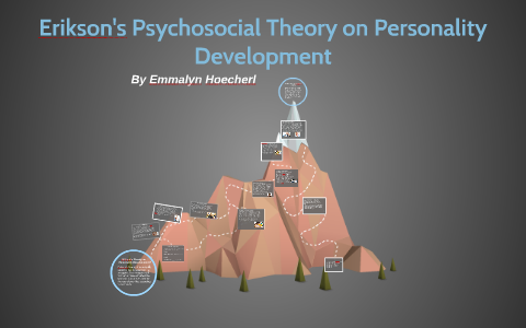 Erikson's Theory on Personality Development by on Prezi