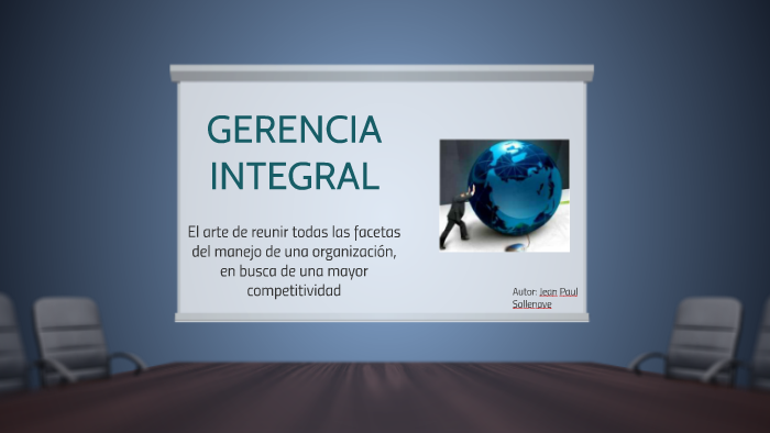 GERENCIA INTEGRAL by Fabiola Lopez on Prezi