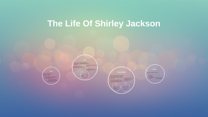 The Life Of Shirley Jackson by Avery Laster on Prezi