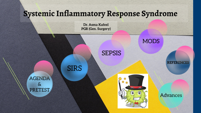 SIRS, SEPSIS & MODS by Dr. Asma Kafeel on Prezi