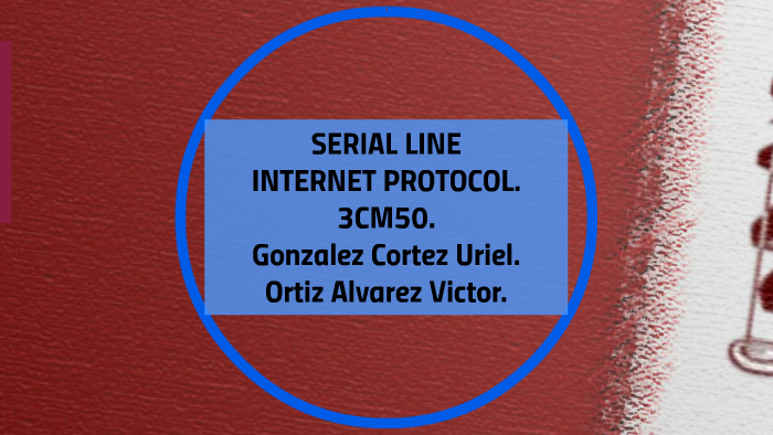 Serial Line Internet Protocol (SLIP) by Victor Ortiz on Prezi