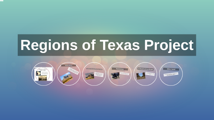 Regions of Texas Project by 15696 bug on Prezi