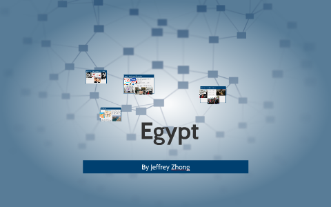 Egypt by Jeffrey Zhong on Prezi