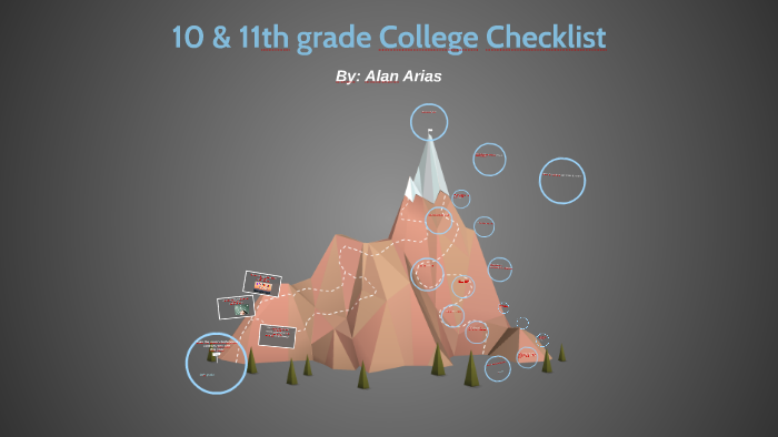 10 & 11th grade College Checklist by Alan Arias on Prezi