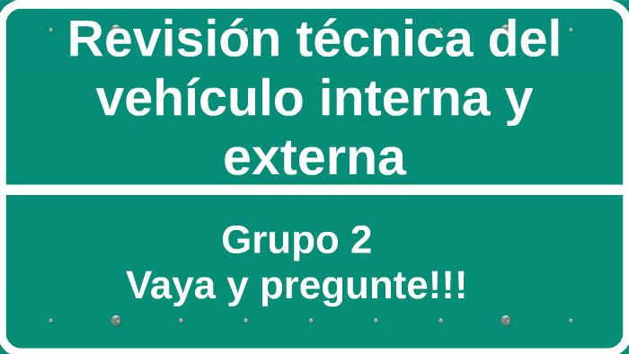 Revisión técnica del vehículo interna y externa by Marco Cruz on Prezi