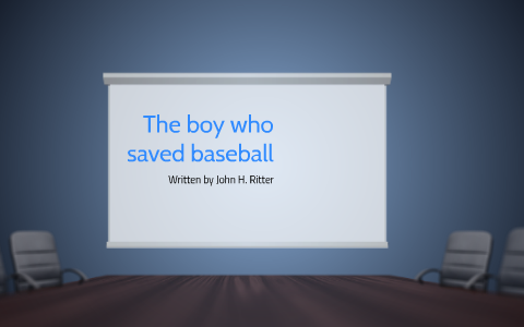 The boy who saved baseball by mike campbell on Prezi