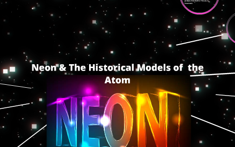 Chemistry Element/Models: Neon by Sofia Sen on Prezi