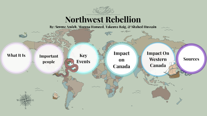 North West Rebellion by momna hameed on Prezi