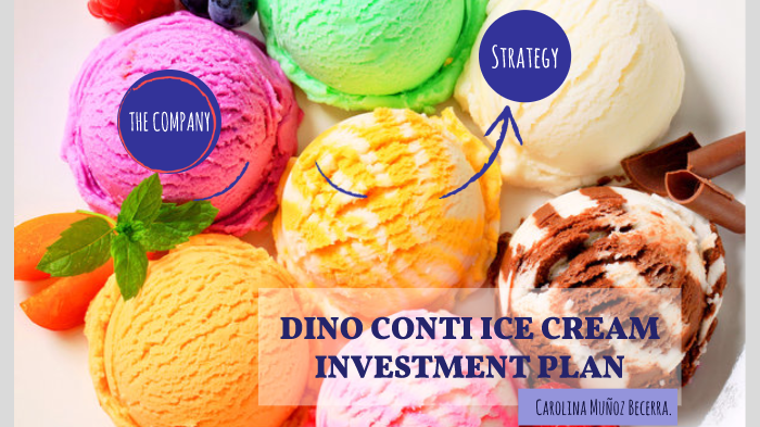 Dino Conti Ice Cream by CAROLINA ANDREA MUÑOZ on Prezi