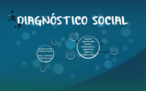 DIAGNÓSTICO SOCIAL by Andreita Lopez on Prezi