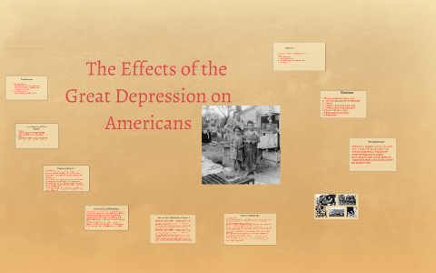 The Effects of the Great Depression on Americans by Morgan Rogoff on Prezi