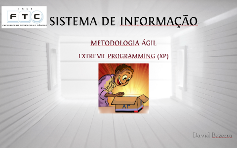 Metodologia Ágil - eXtreme Programming (XP) by David Bezerra on Prezi