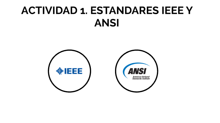 IEEE Y ANSI by carlos campos on Prezi