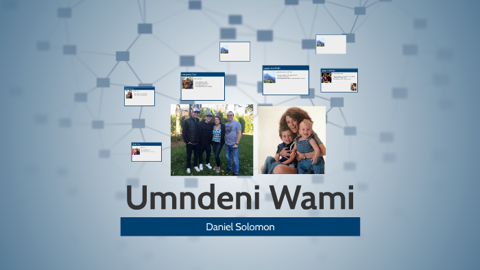 Umndeni Wami by Daniel Solomon on Prezi