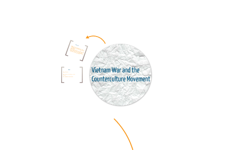 The Vietnam War and the Counterculture Movement by Melissa Ng on Prezi