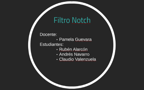 Filtro Notch by Rubén Alarcón on Prezi