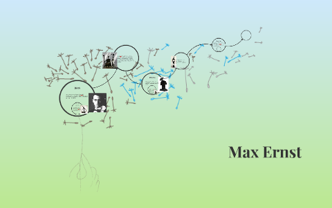 Max Ernst by Becca Koch on Prezi