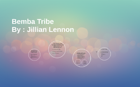 Bemba Tribe by Jillian Lennon on Prezi