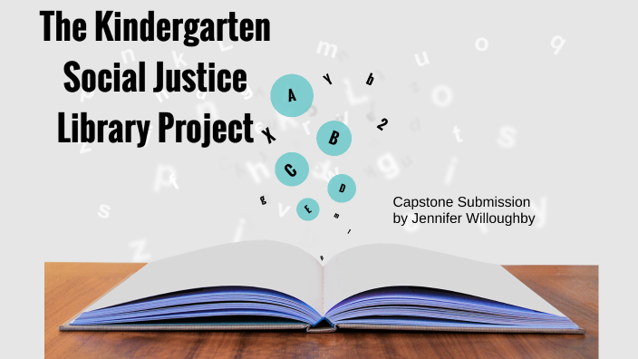The Kindergarten Social Justice Library by Jennifer Willoughby on Prezi
