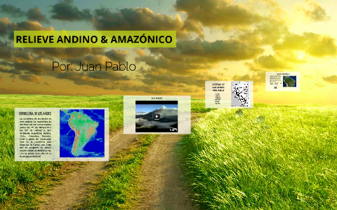 RELIEVE ANDINO & AMAZÓNICO by Juan Santivanez on Prezi