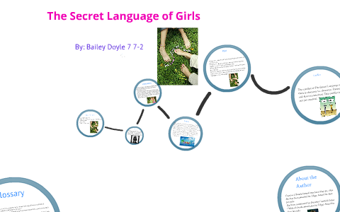 The Secret Language of Girls by Bailey Doyle on Prezi