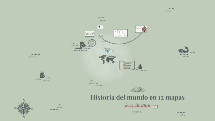 Historia del mundo en 12 mapas by iliana yepes acuña on Prezi