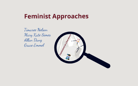 A Feminist Critical Approach to Literature by Mary Kate Simes on Prezi