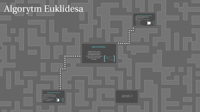 Algorytm Euklidesa by Damian Kędziora on Prezi