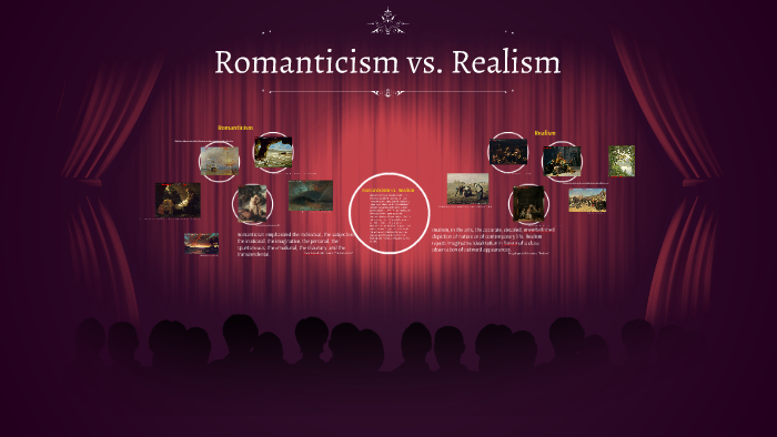Romanticism vs. Realism by Rebecca Fern on Prezi