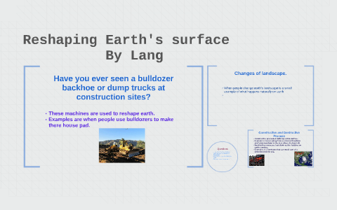 Reshaping Earth's surface by on Prezi