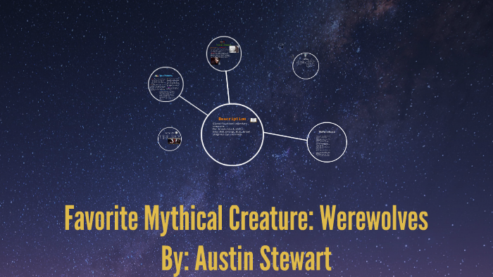 Favorite Mythical Creature: Werewolves by Austin Stewart on Prezi