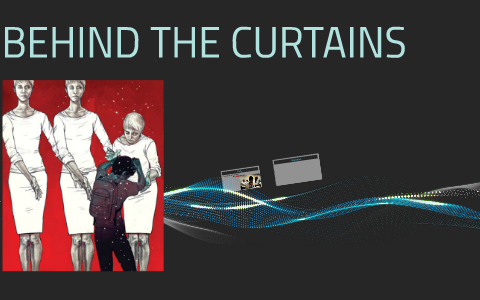 BEHIND THE CURTAINS by Meron Kebede on Prezi